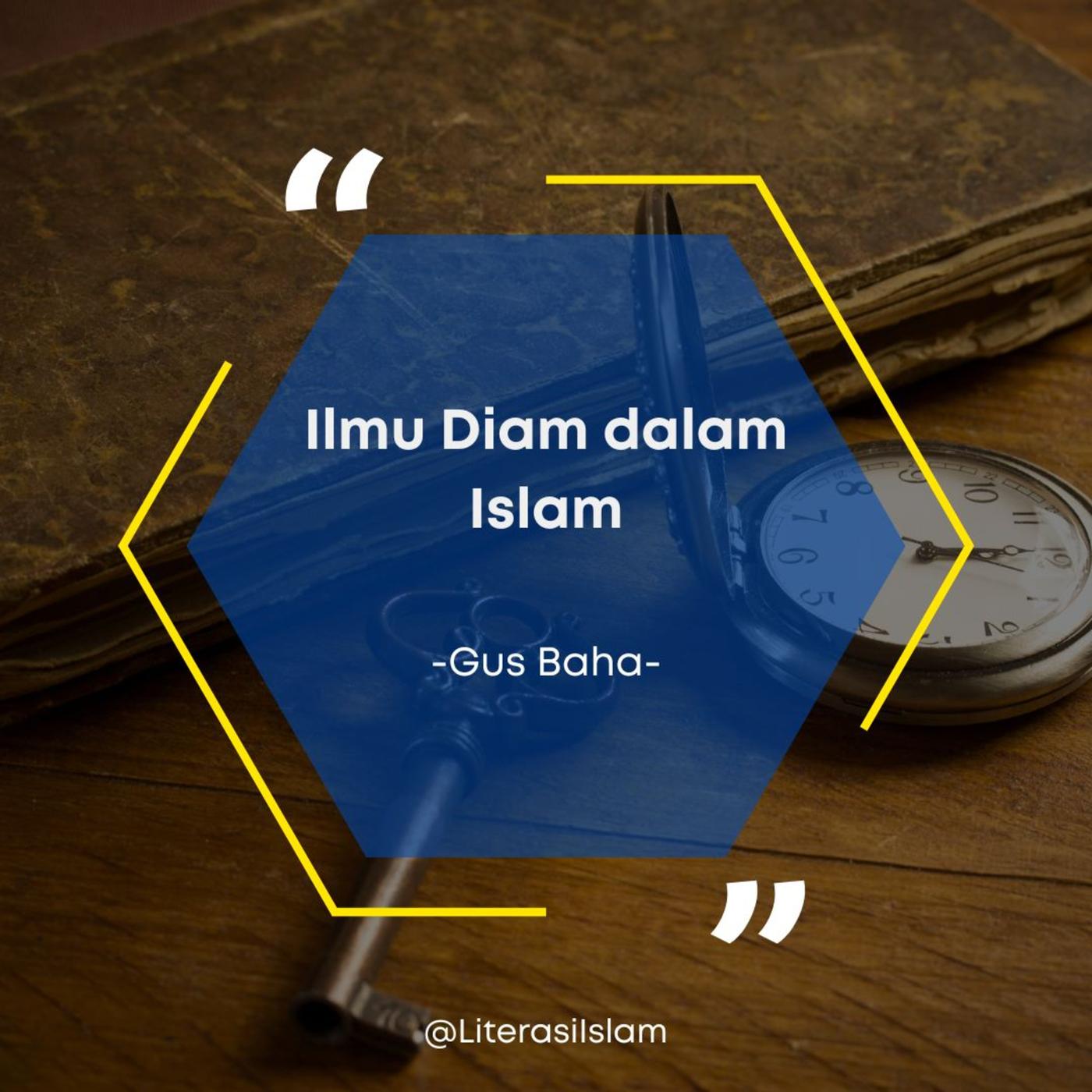 Gus Baha - Ilmu Diam dalam Islam - Literasi Islam (podcast) | Listen Notes Gus Baha - Ilmu Diam dalam Islam - Literasi Islam (podcast) | Listen Notes