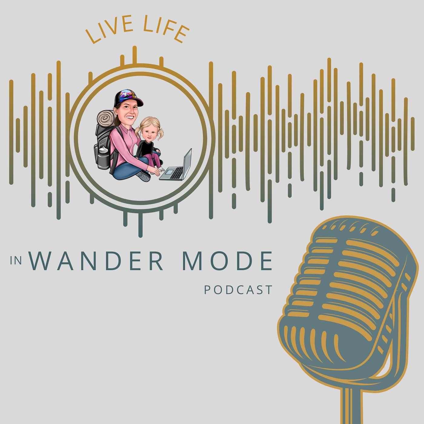 Live Life in Wander Mode (podcast) - Julie Thomas | Listen Notes