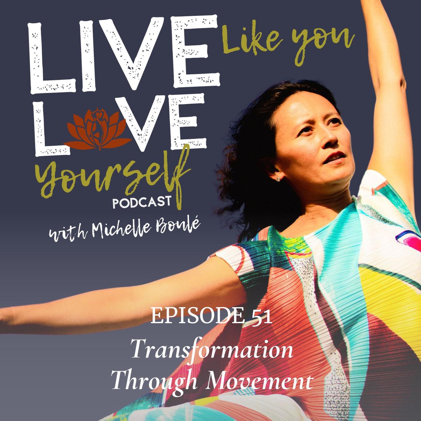 EP51 - Transformation through Movement with Michelle Boulé | Listen Notes