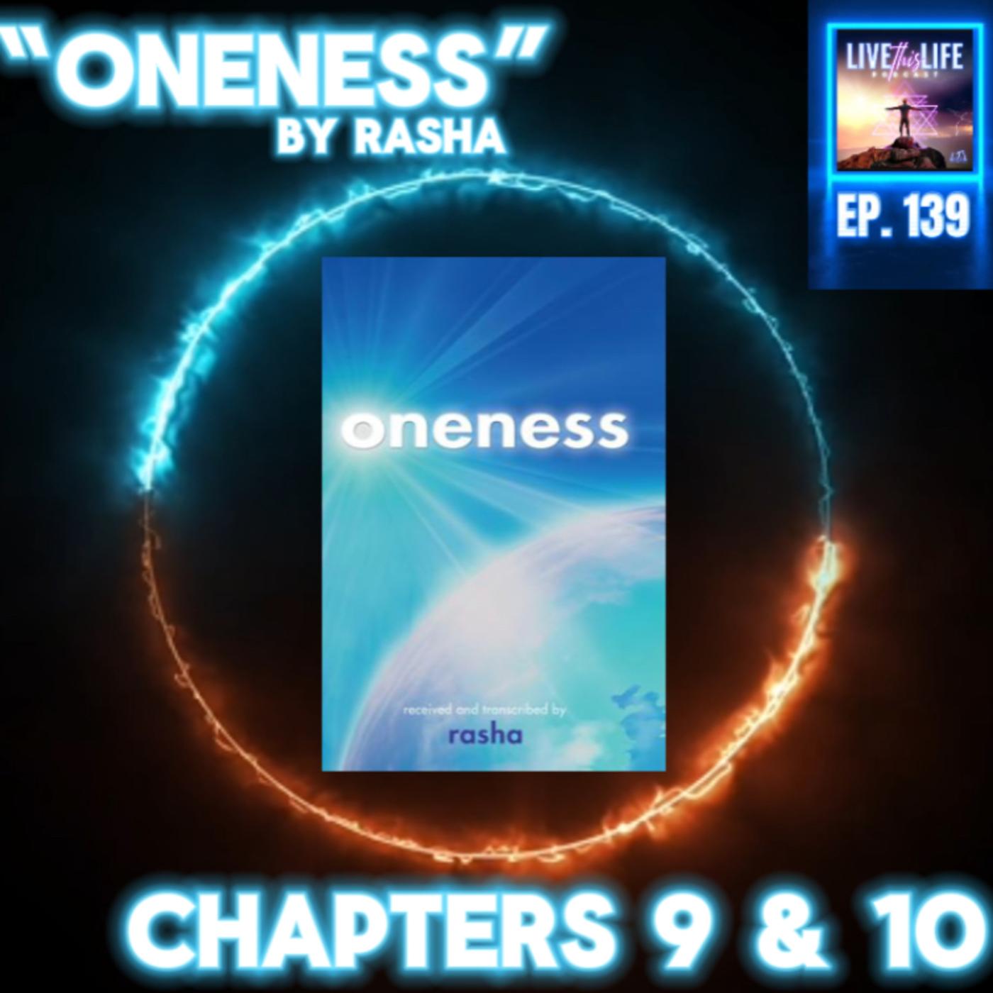 Ep. 139: “ONENESS” by Rasha- Chapters 9 & 10 - Live This Life Podcast ...