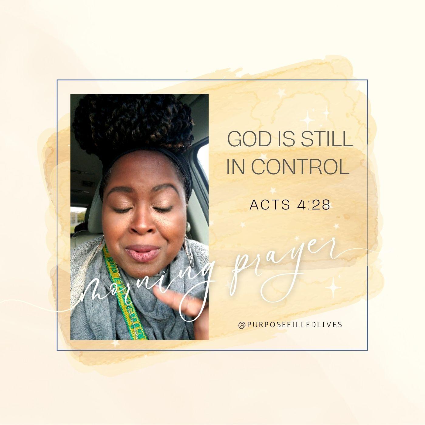 LPFL Daily Prayers 2023 | God is Still in Control - Living a Purpose ...