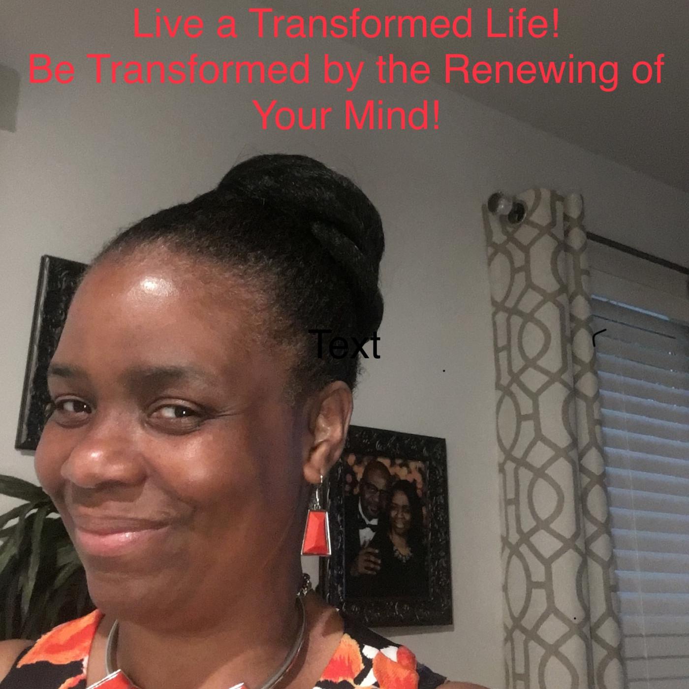Living a Transformed Life (podcast) - Dr. Teresa A. Lassiter | Listen Notes