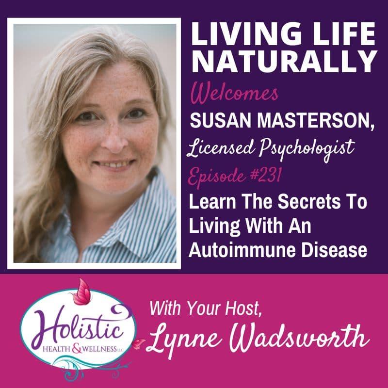 LLN Episode #231: Susan Masterson – Learn The Secrets To Living With An ...