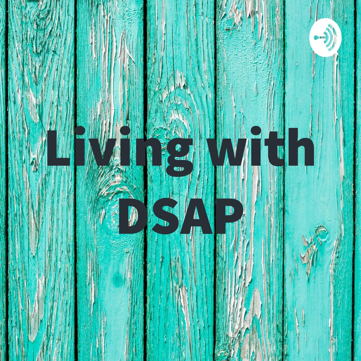 Living with DSAP: a podcast for people with the skin condition called ...