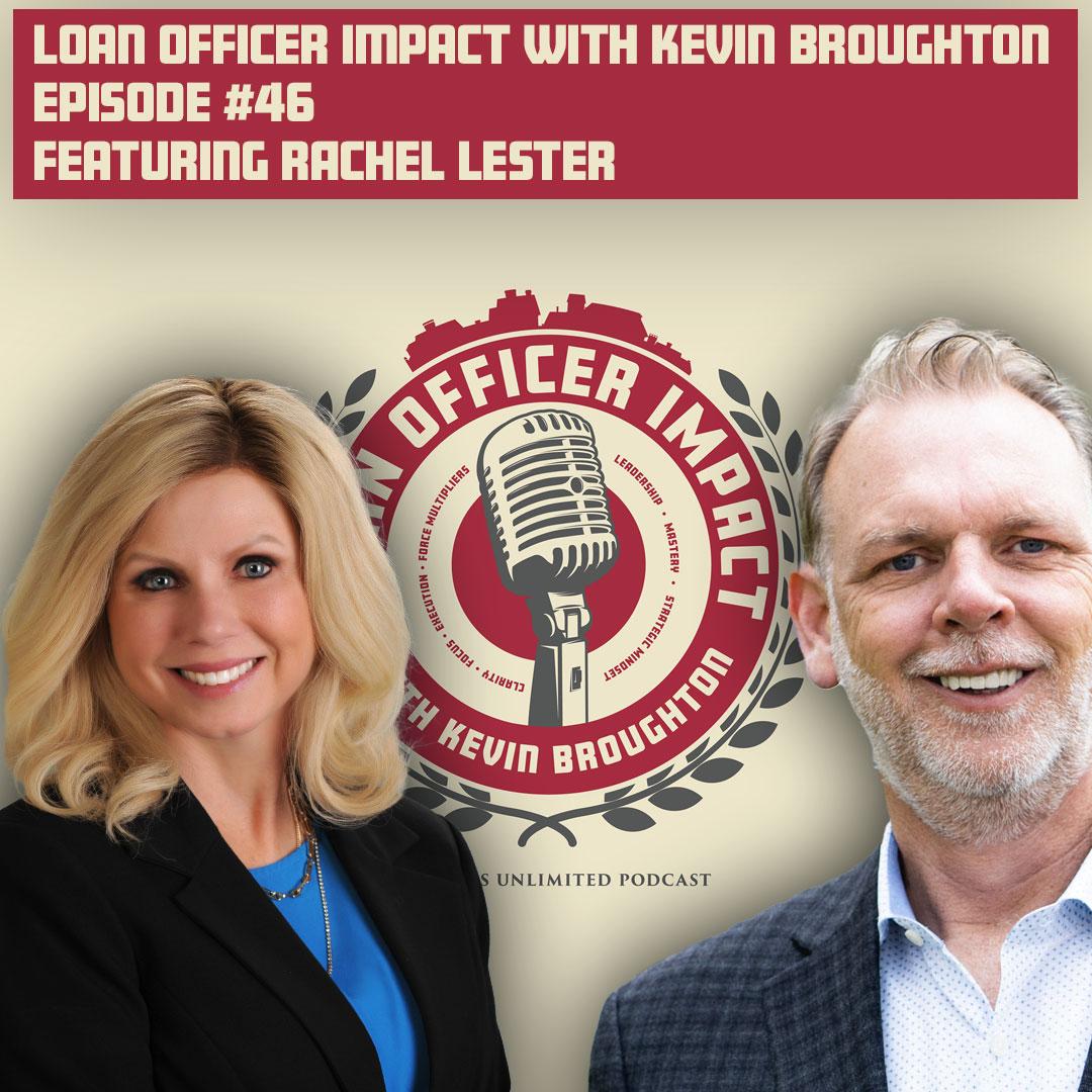 LOI 0046 Rachel Lester - Loan Officer Impact (podcast) | Listen Notes