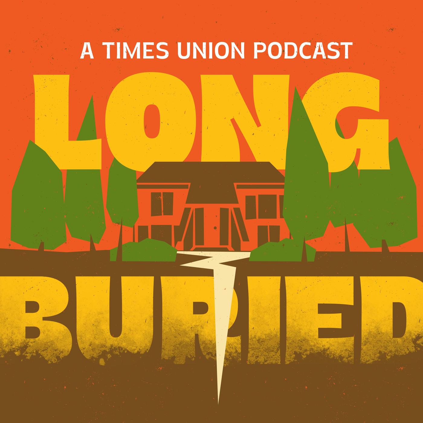 Long Buried (podcast) - Times Union | Listen Notes