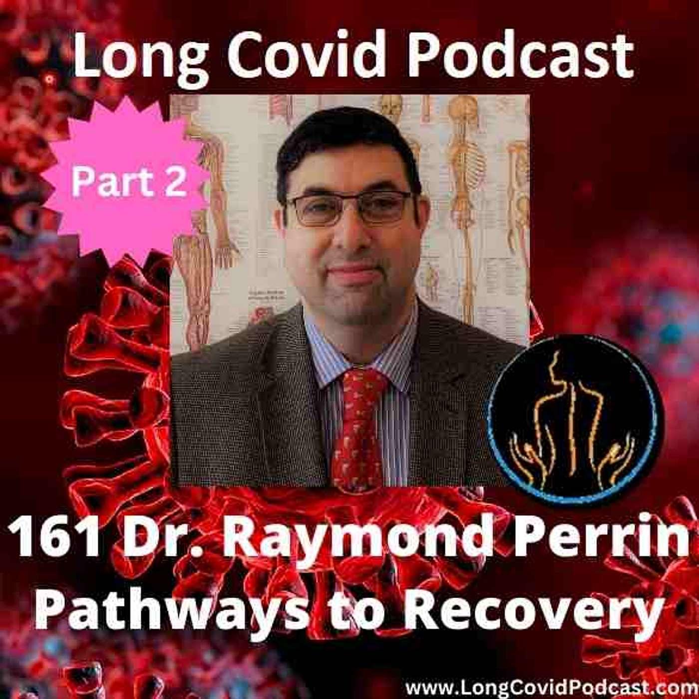 161 - Dr. Raymond Perrin on Pathways to Recovery - part 2 | Listen Notes