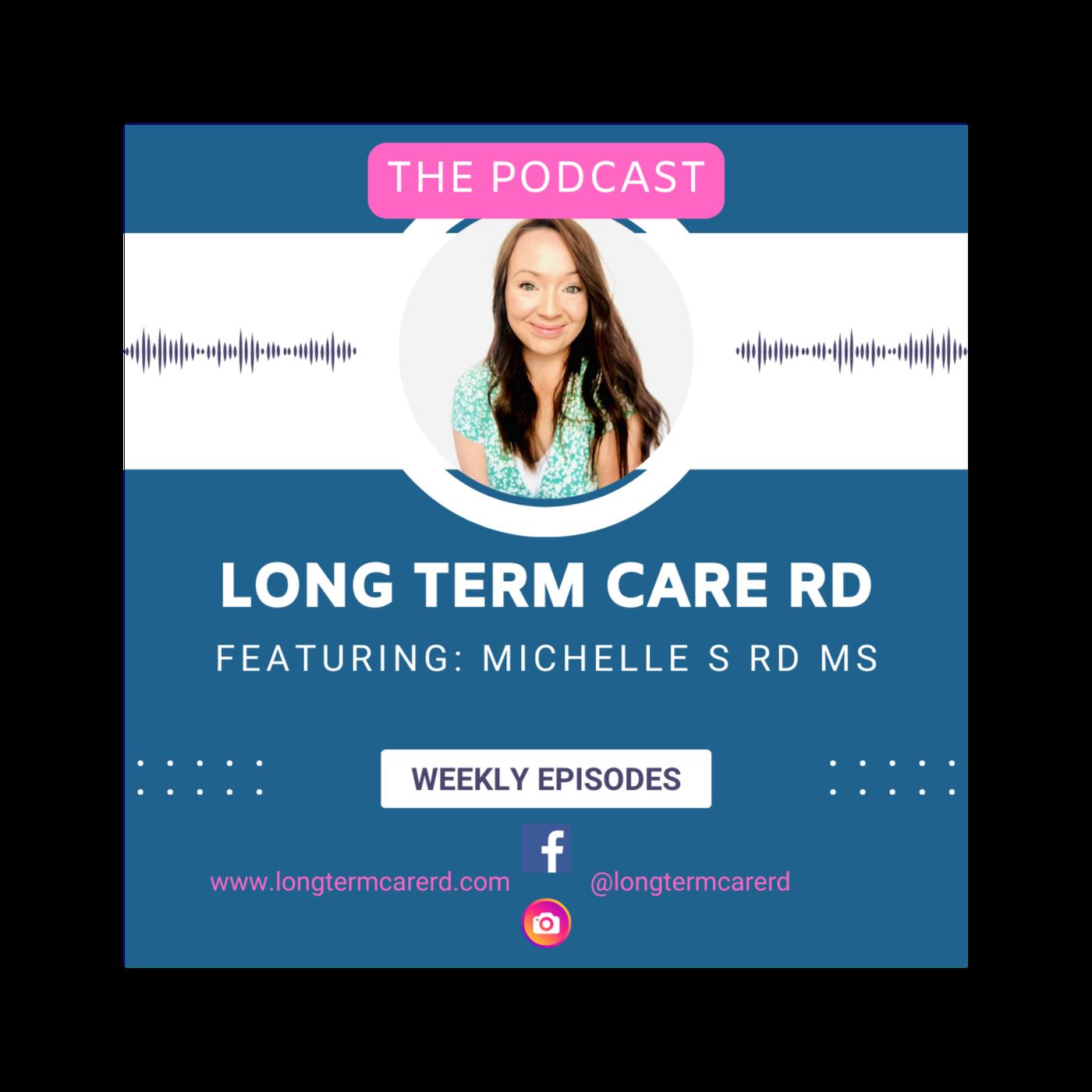 Long Term Care RD (podcast) - Michelle Saari, MS RD | Listen Notes