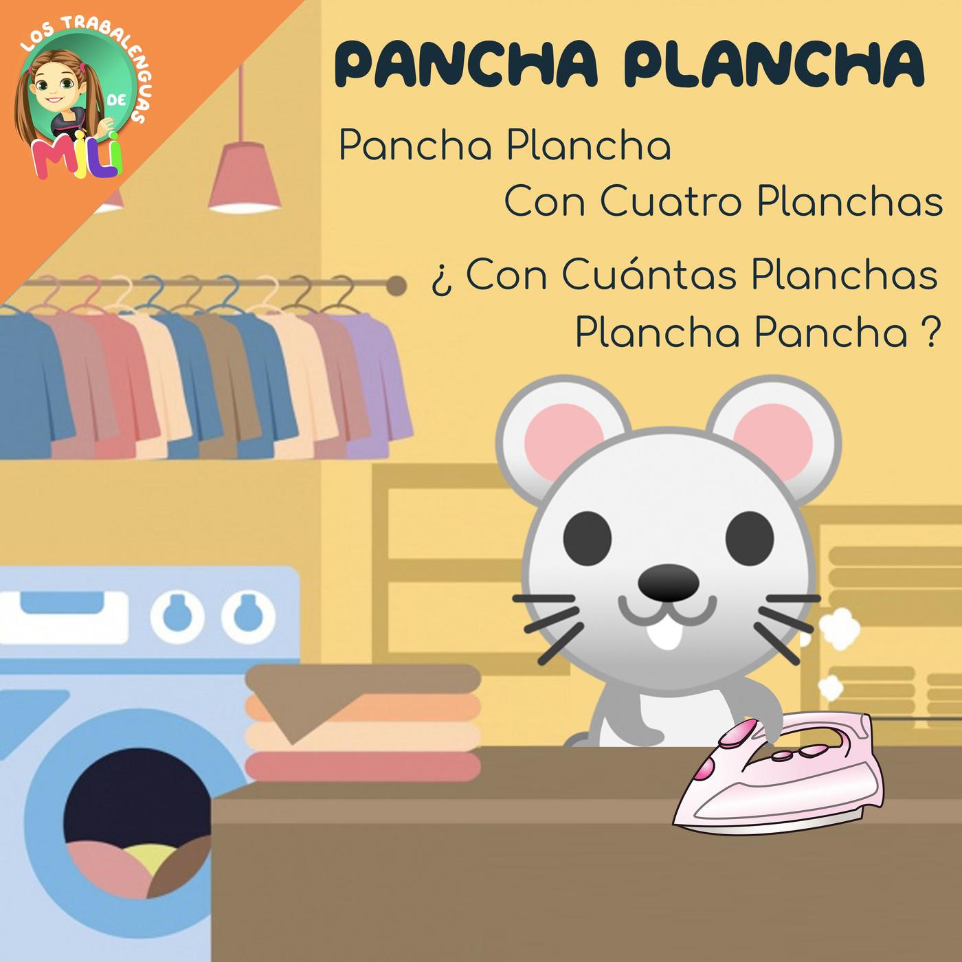 20.PANCHA PLANCHA - TRABALENGUAS DE MILI - LOS CUENTOS DE MIKA (pódcast ...