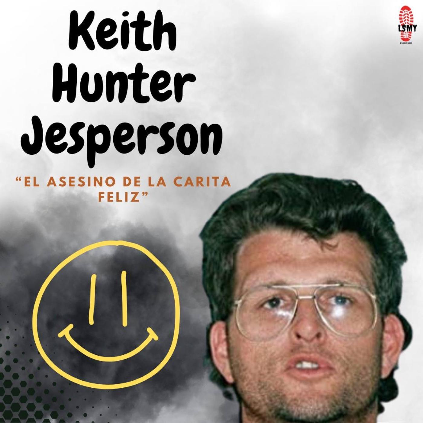 Keith Hunter Jesperson “El asesino de la carita feliz” | Listen Notes