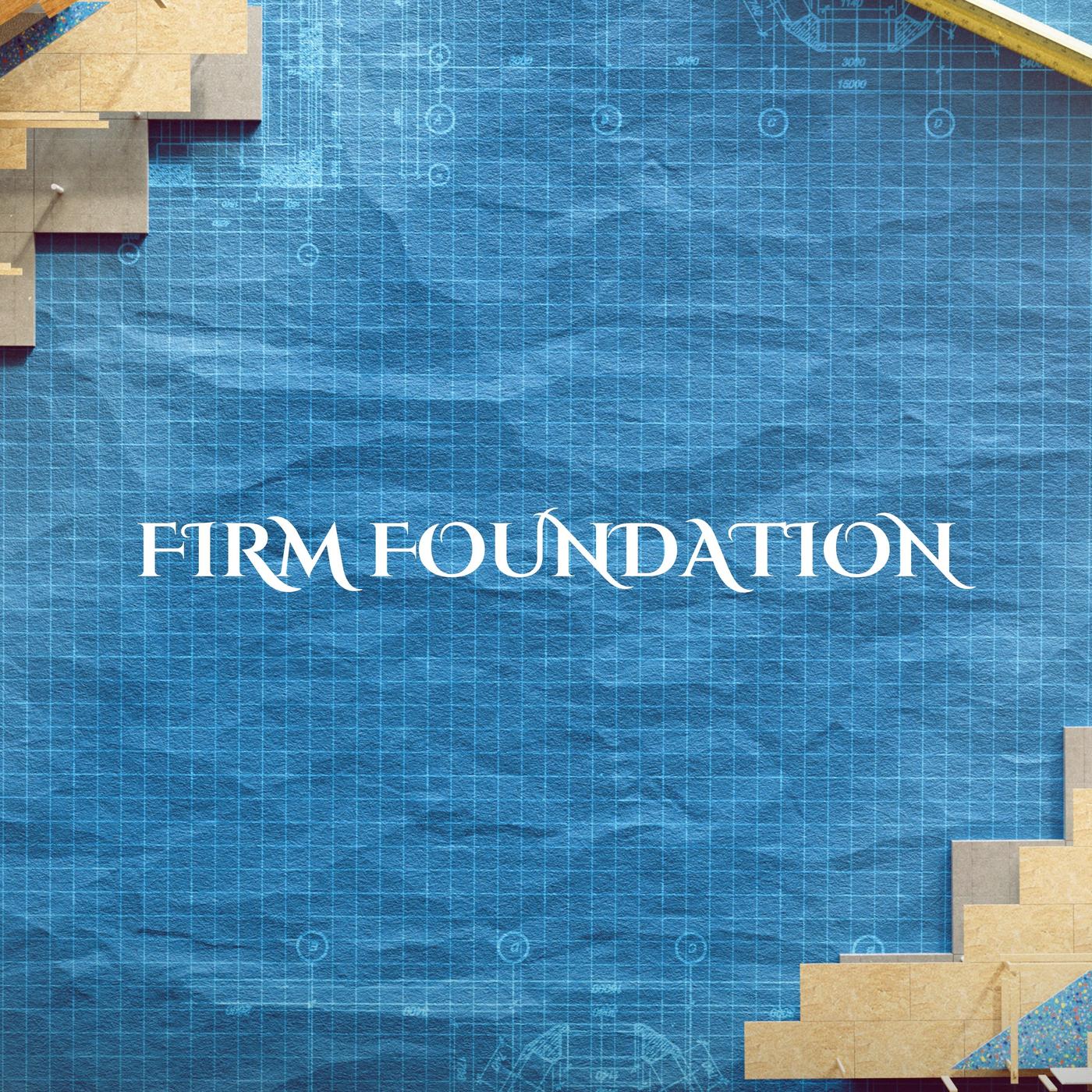 Firm Foundation Part 2 - Pastor AJ Fowler - Love & Truth Church ...