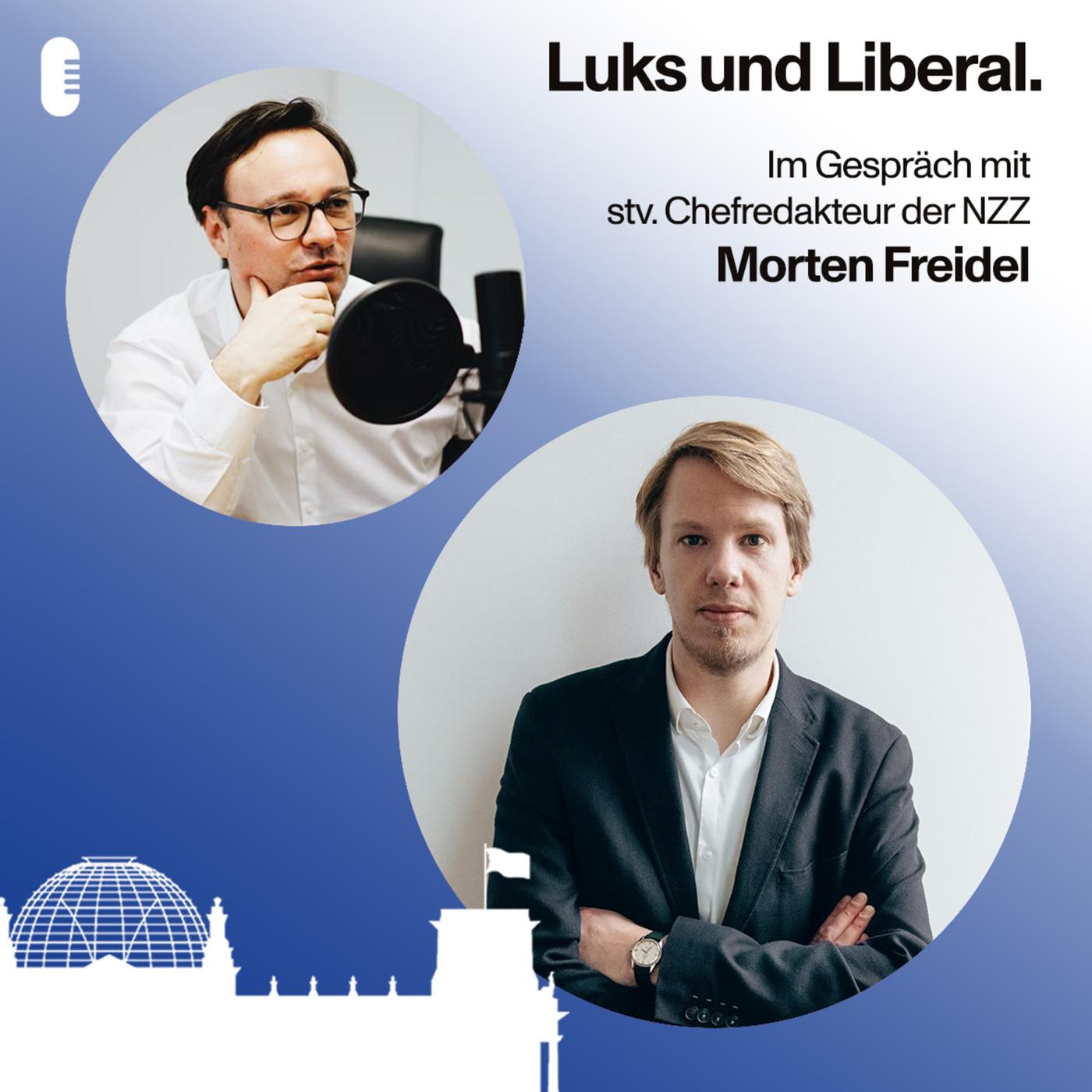 Luks und Liberal. mit Morten Freidel - Luks und Liberal. (podcast ...