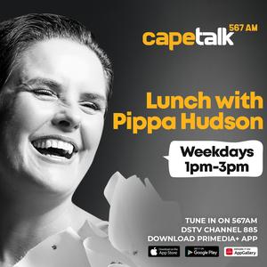 Lunch with Pippa Hudson (podcast) - CapeTalk | Listen Notes