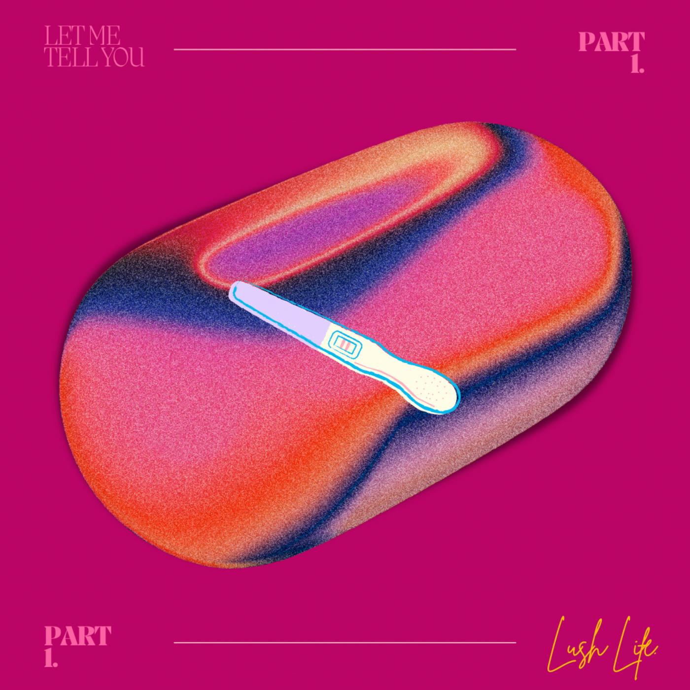 Let Me Tell You. part 1 - Lush Life (podcast) | Listen Notes