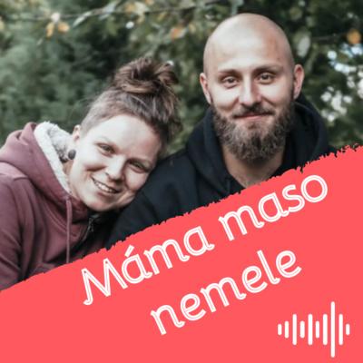 Máma maso nemele #2 | Zuzka a David Šmídmajerovi - Máma maso nemele | V ...