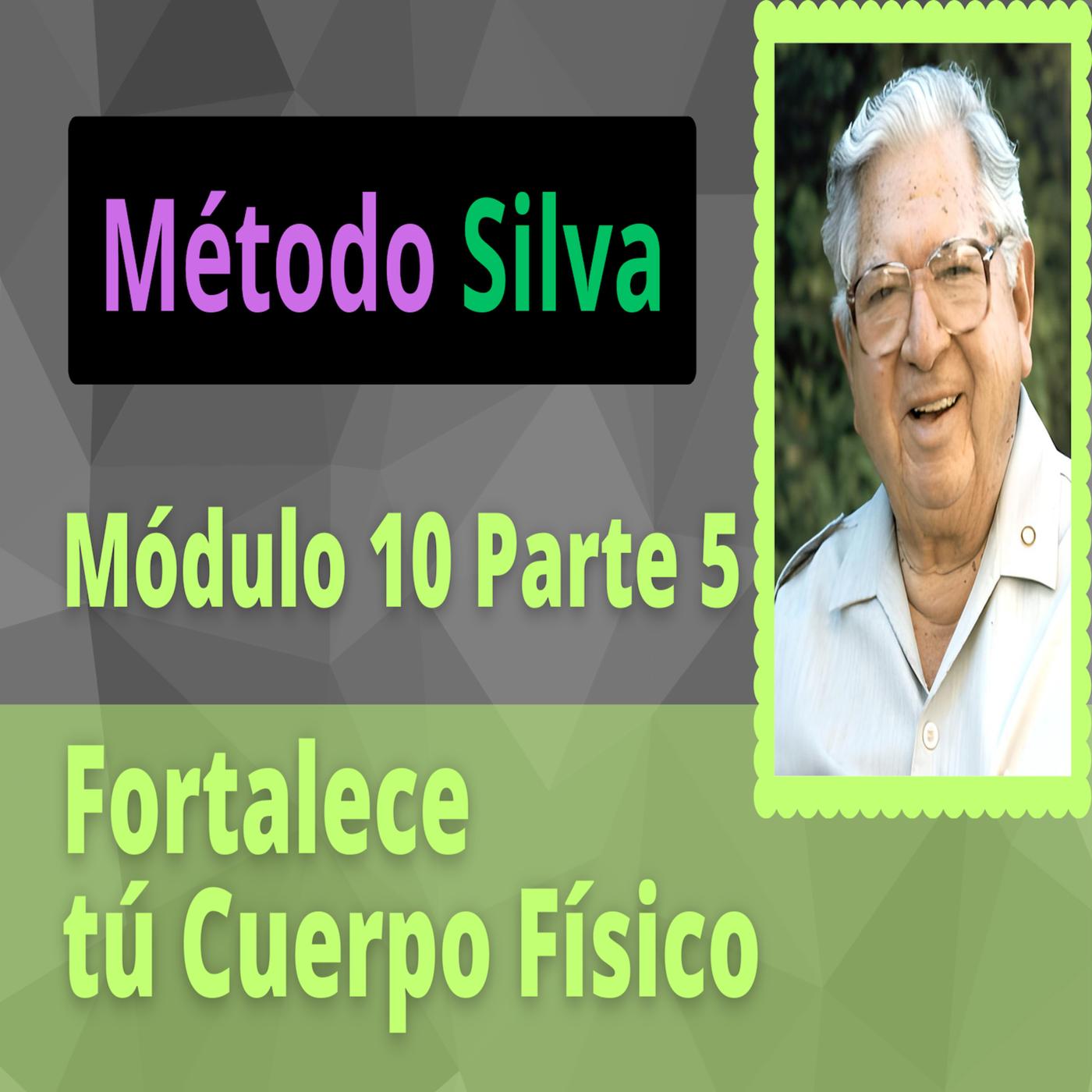 Método Silva Módulo 10 Parte 5 Fortaleciendo tú Cuerpo Físico | Listen ...