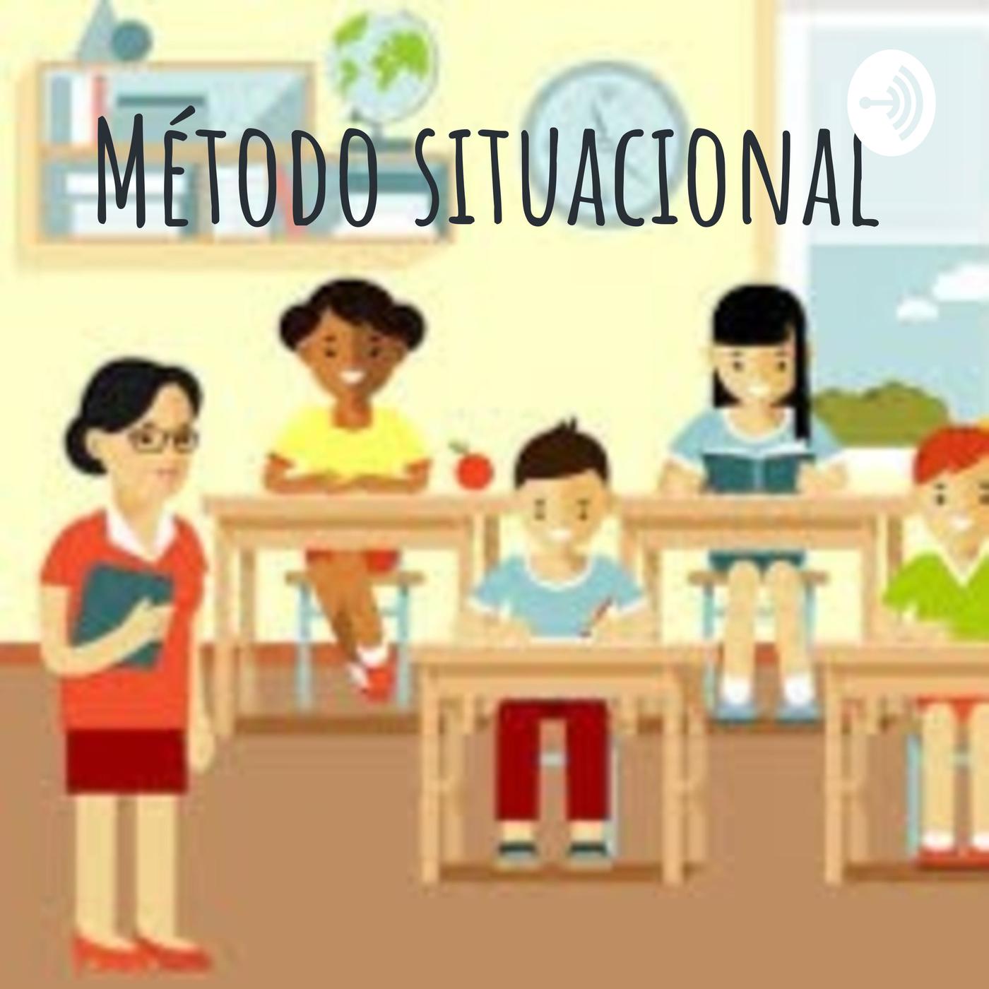 Método situacional. - Método situacional (Podcast) | Listen Notes