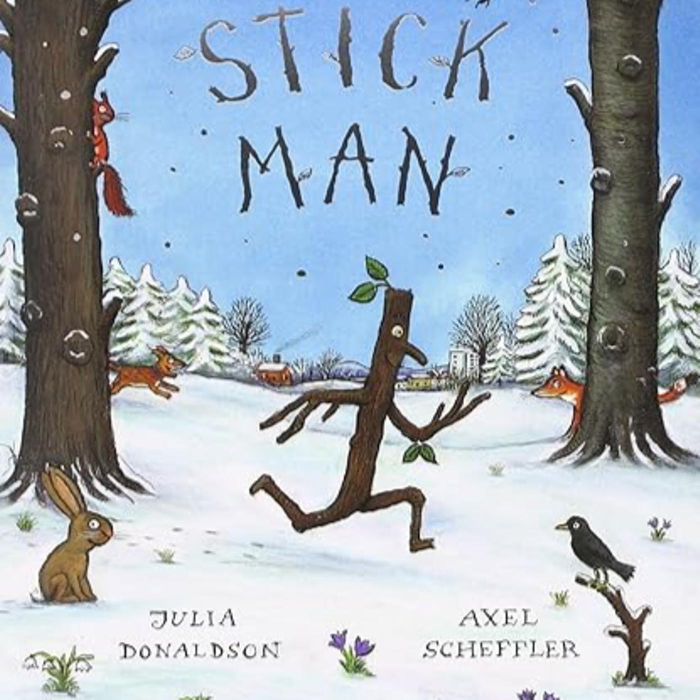 Stick Man | Julia Donaldson | Mackem Magic Bedtime Stories | Listen Notes