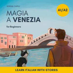 Magia a Venezia: An Italian Short Story for Beginners (A1-A2) | Listen ...