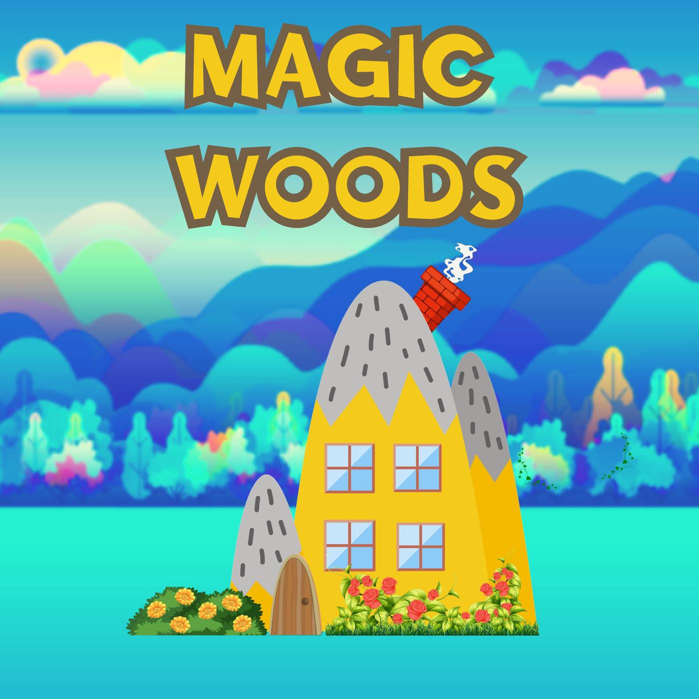 WELCOME TO MAGIC WOODS! - Magic Woods (podcast) | Listen Notes