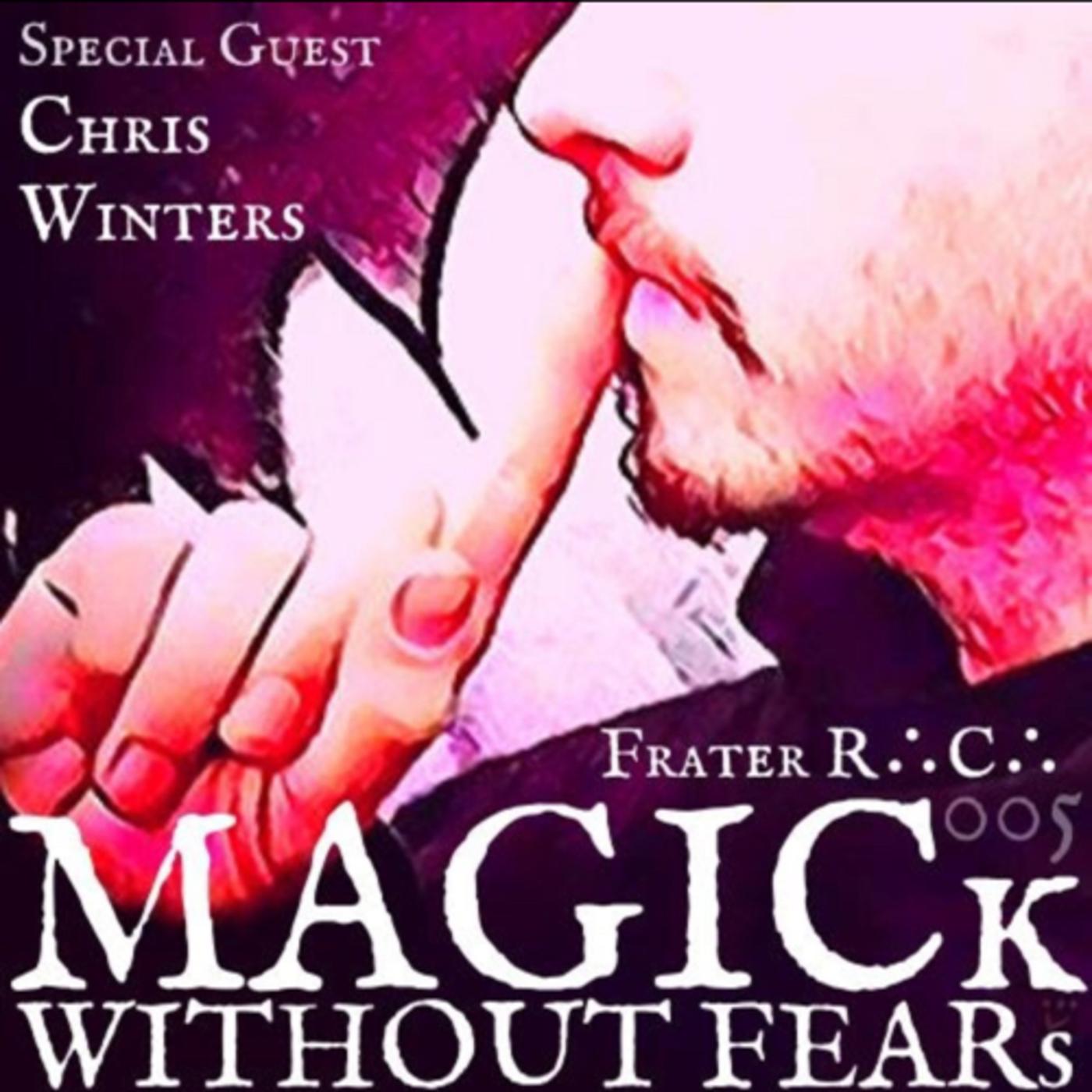 Chris Winters “On GD Self-Initiation & BOTA” - MAGICk WITHOUT FEARs "Hermetic Podcast" with ...