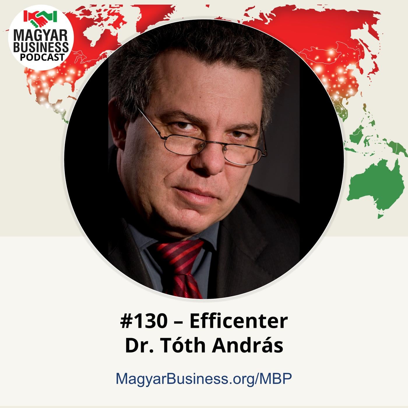 #130 - Efficenter / Dr. Tóth András - Magyar Business Podcast | Listen ...