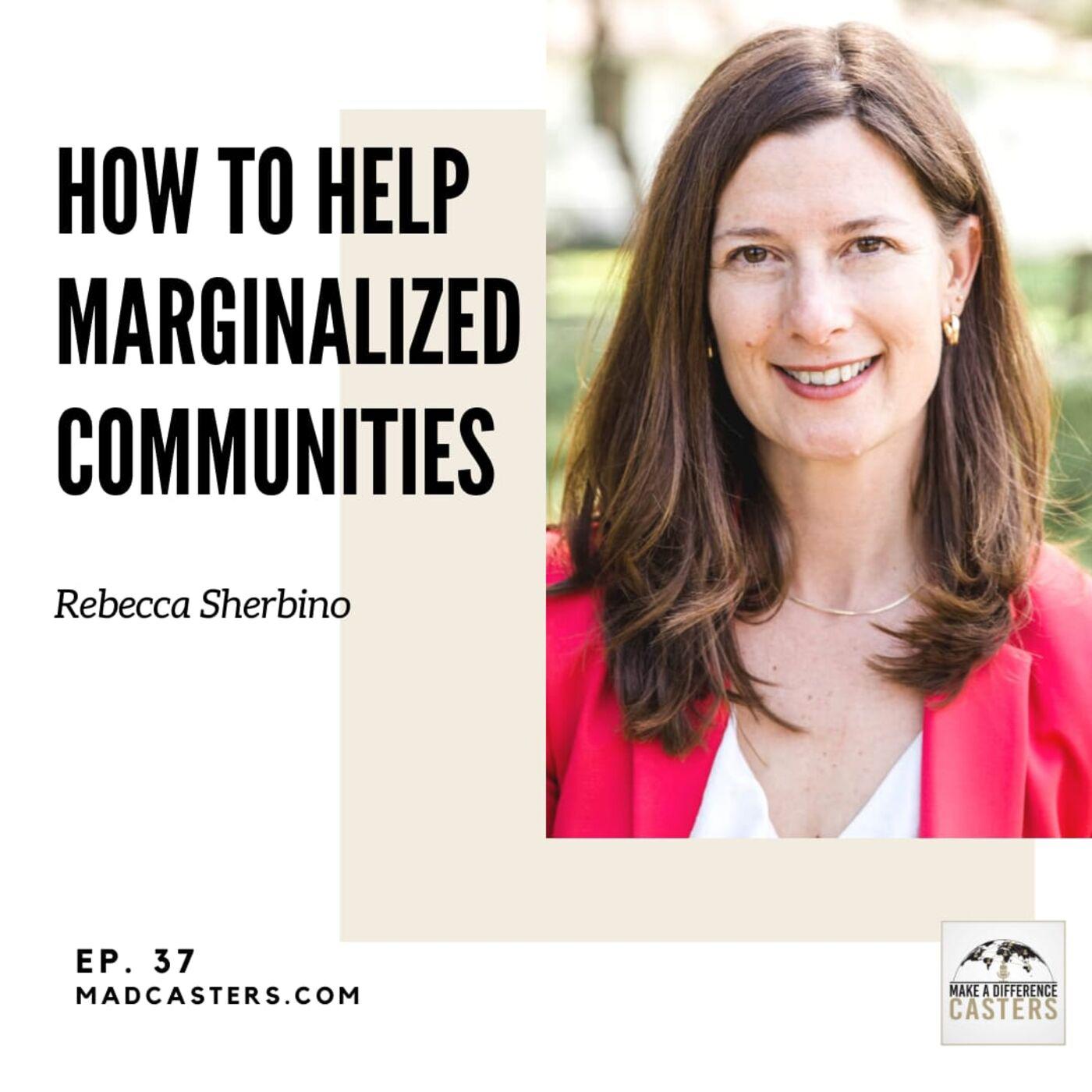 How to help marginalized communities - Madcasters Podcast | Listen Notes