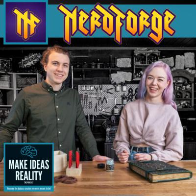 Embrace Your Inner Nerd - Nerdforge - Make Ideas Reality (podcast ...