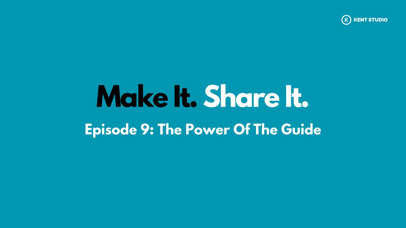 The Power Of The Guide - Make It. Share It. (podcast) | Listen Notes