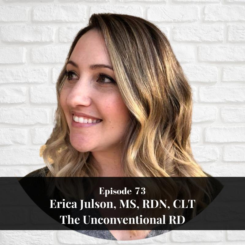 Episode 73: Erica Julson, The Unconventional RD - Make More Money as a ...