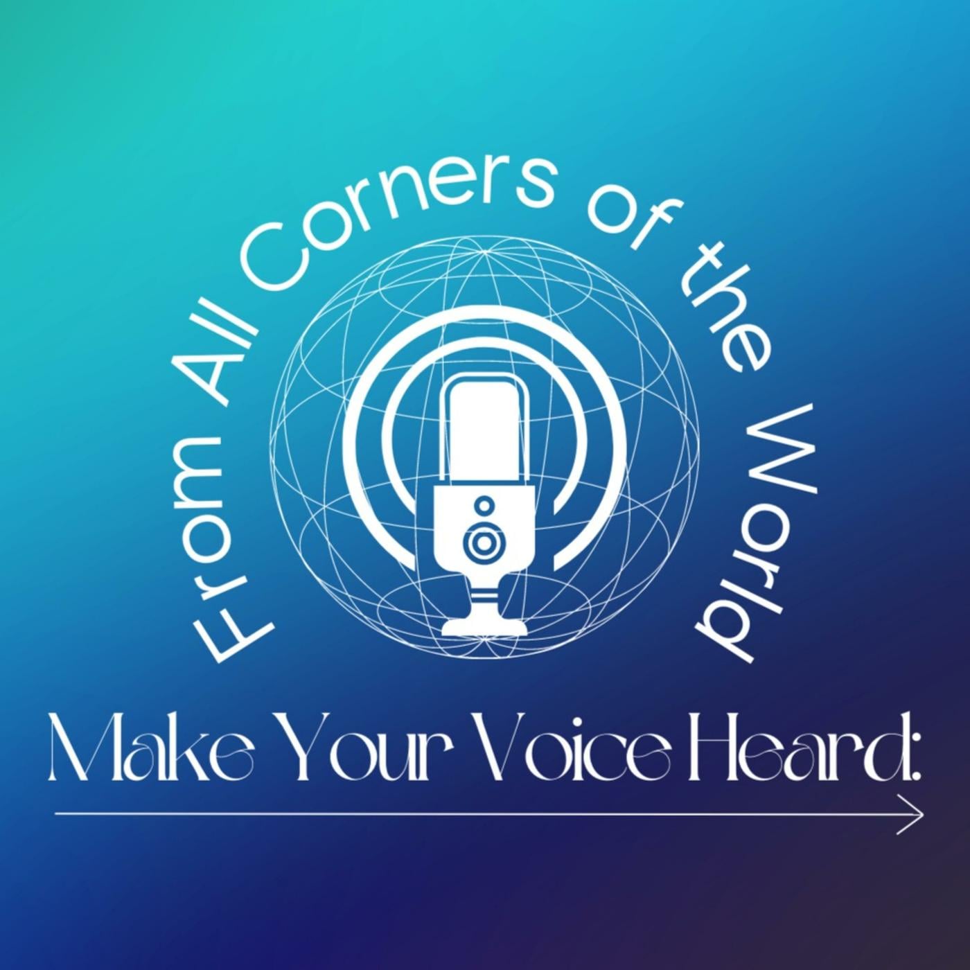 Make Your Voice Heard: From All Corners of the World | Listen Notes