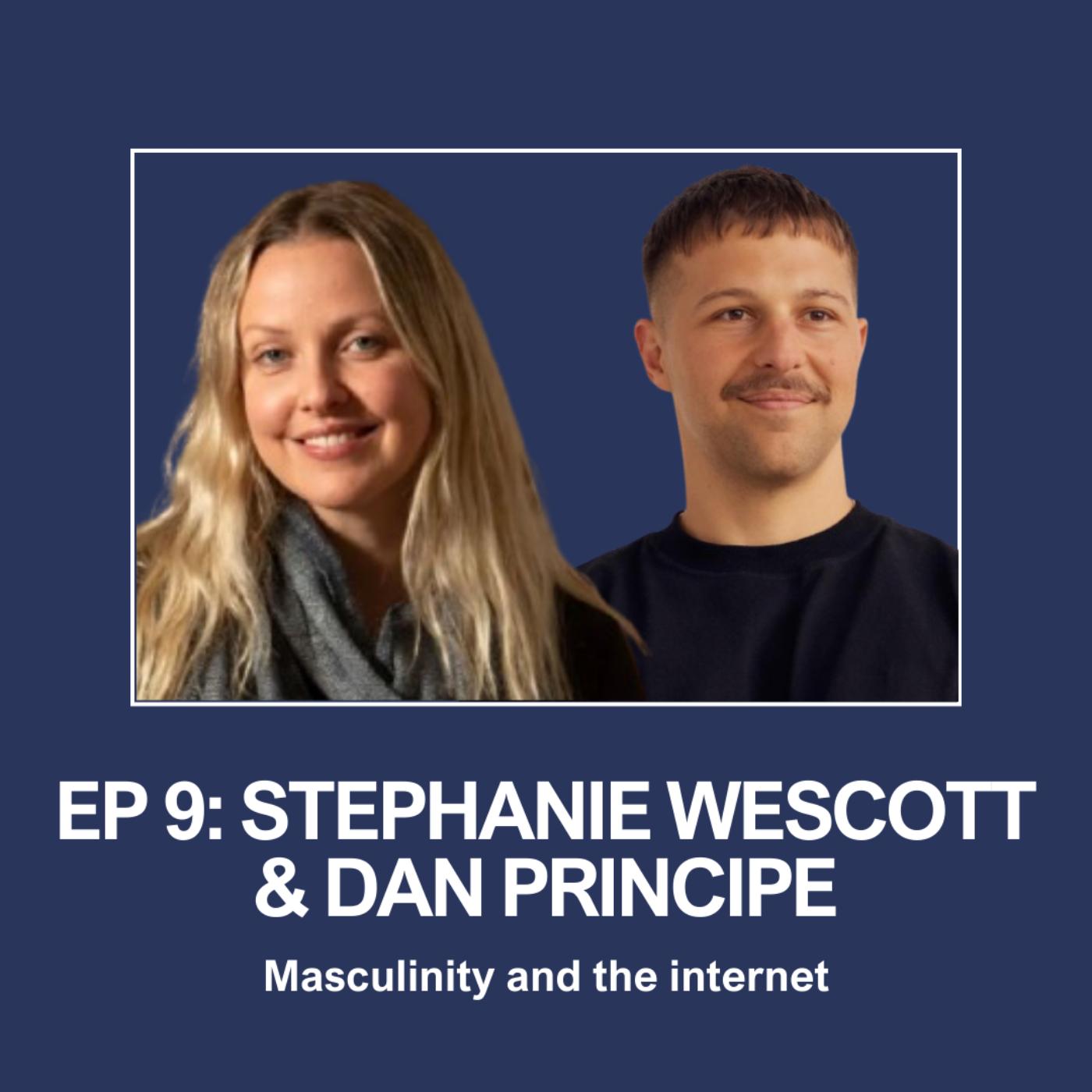 Dr Stephanie Wescott & Daniel Principe on masculinity & the internet ...
