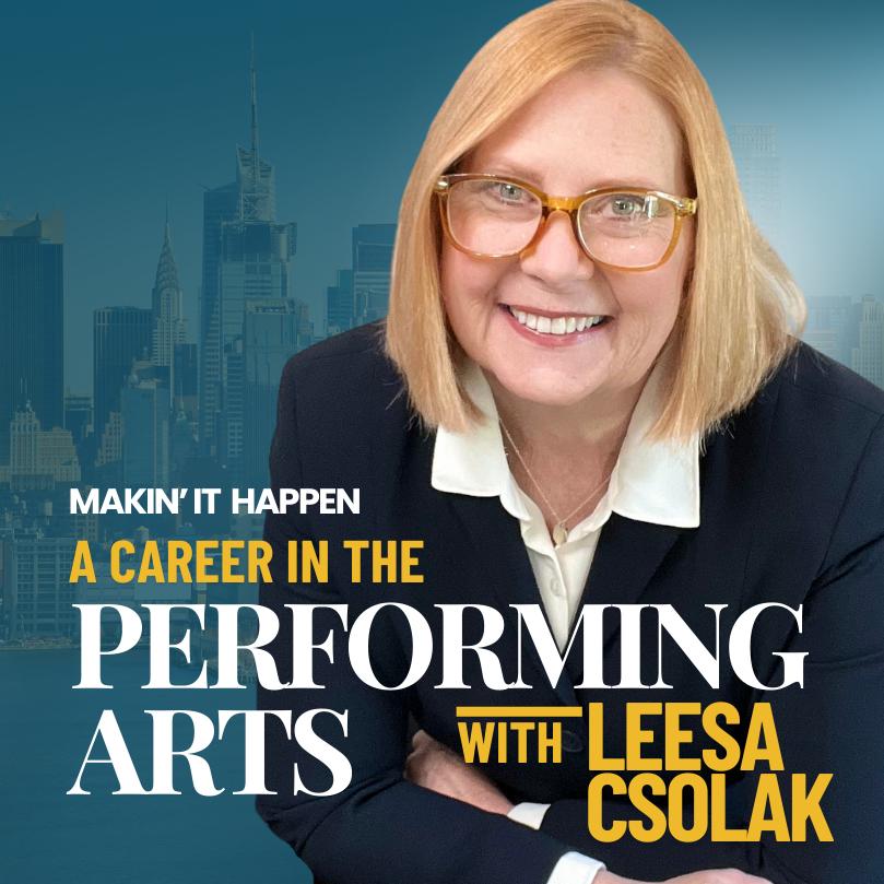 Makin’ It Happen: A Career in the Performing Arts (pódcast) - Leesa ...