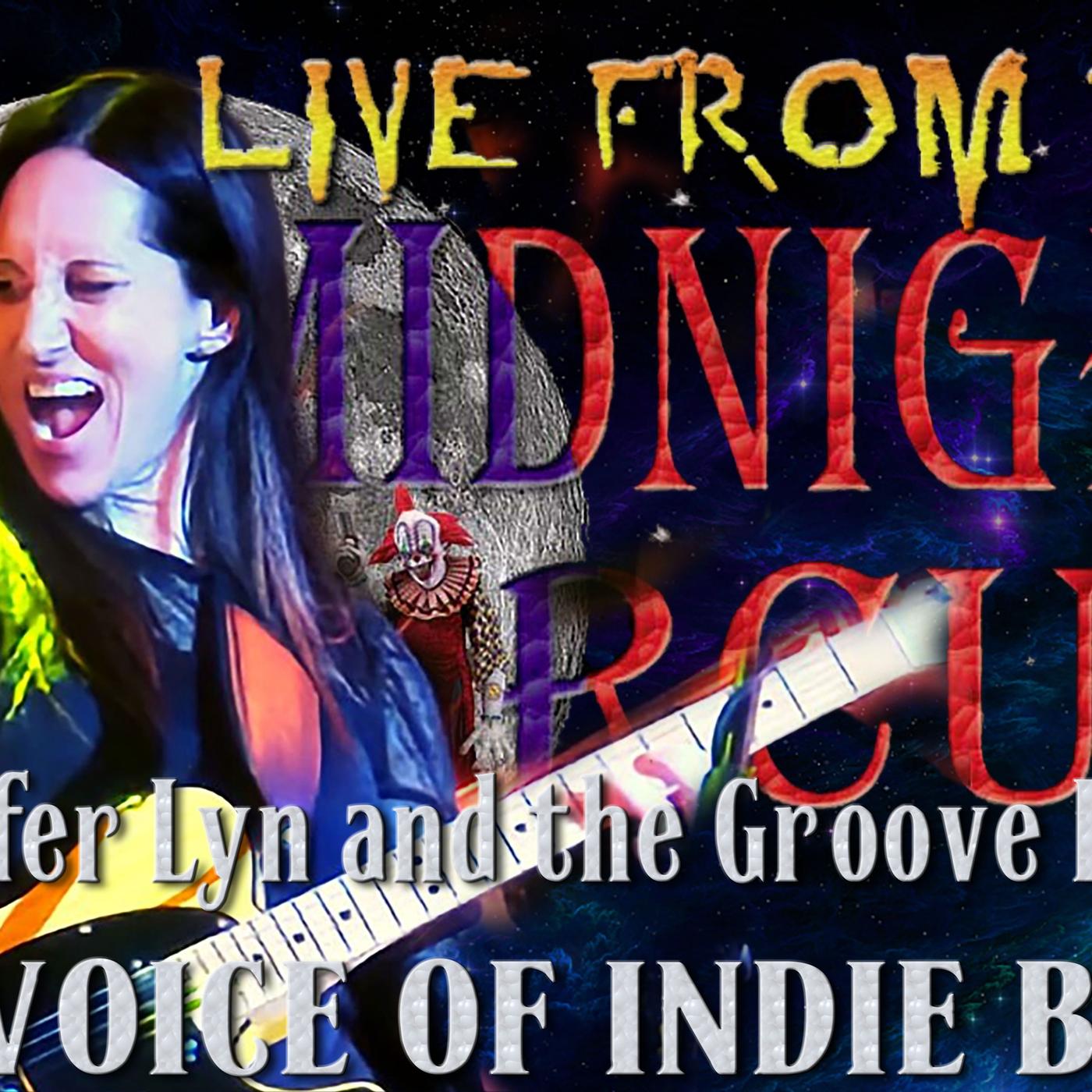 LIVE from the Midnight Circus Featuring Jennifer Lyn and the Groove ...