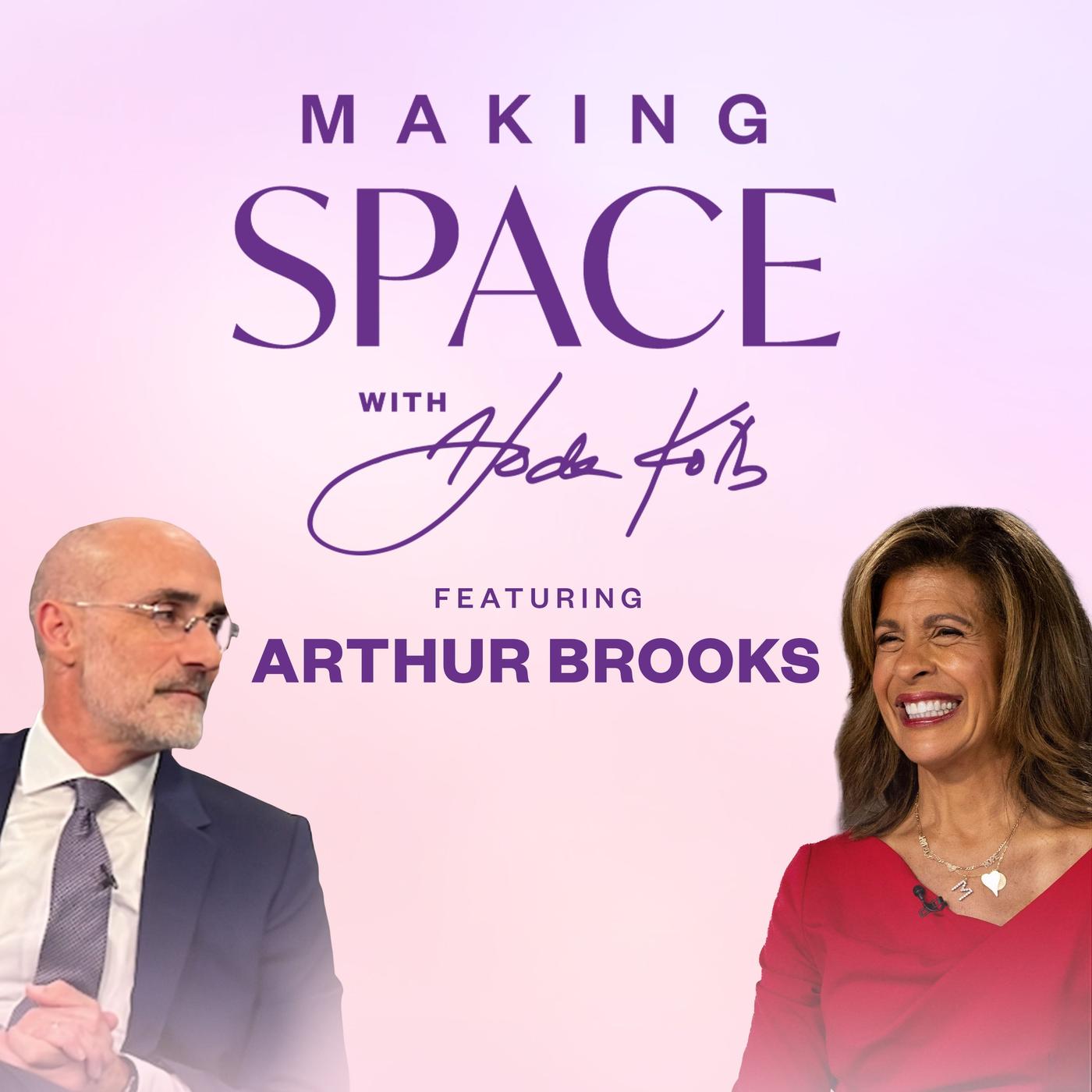 Arthur C. Brooks on How to Be Happier - Making Space with Hoda Kotb ...