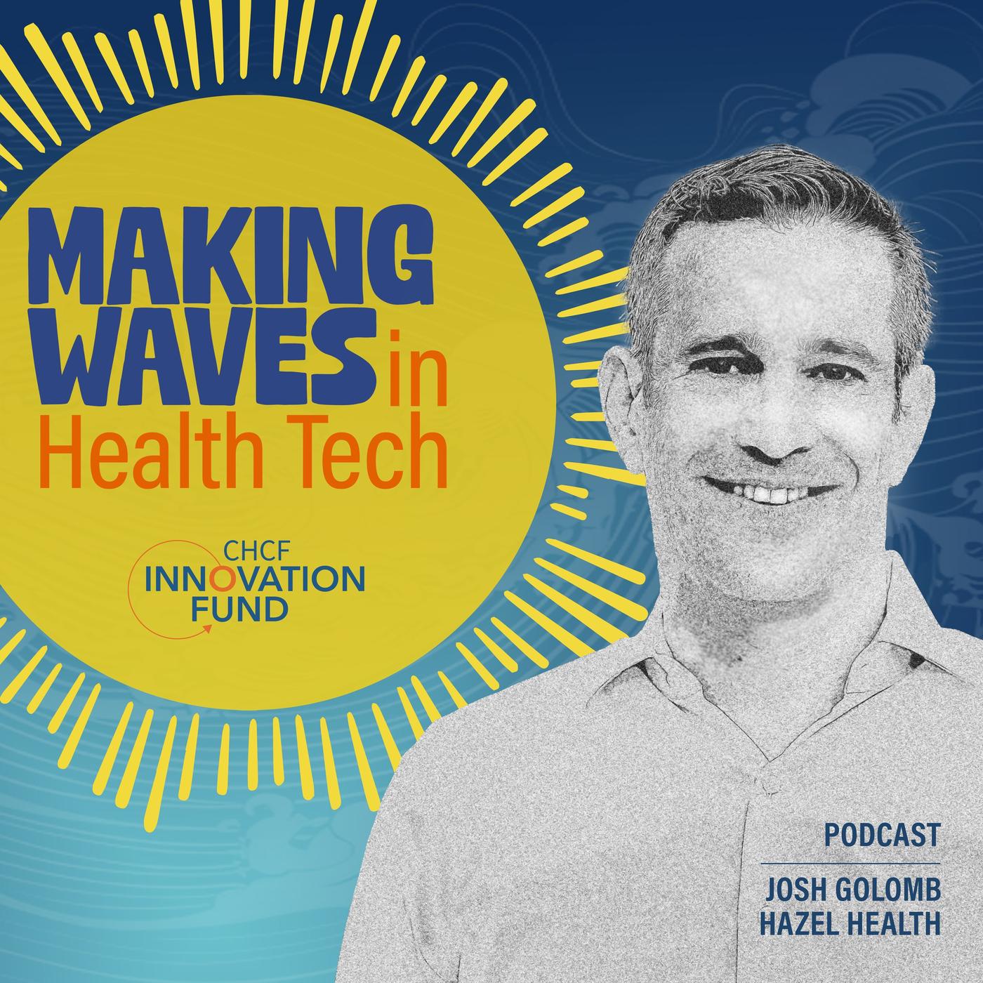 Making Waves in Health Tech (podcast) - Hilda Martinez, Janet Boachie ...