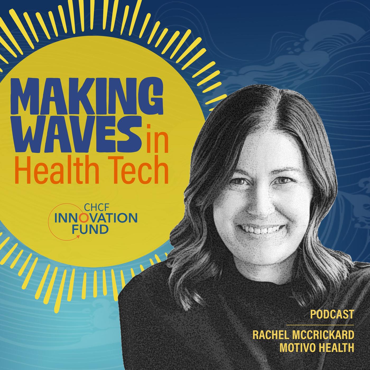 Making Waves in Health Tech (podcast) - Hilda Martinez, Janet Boachie ...