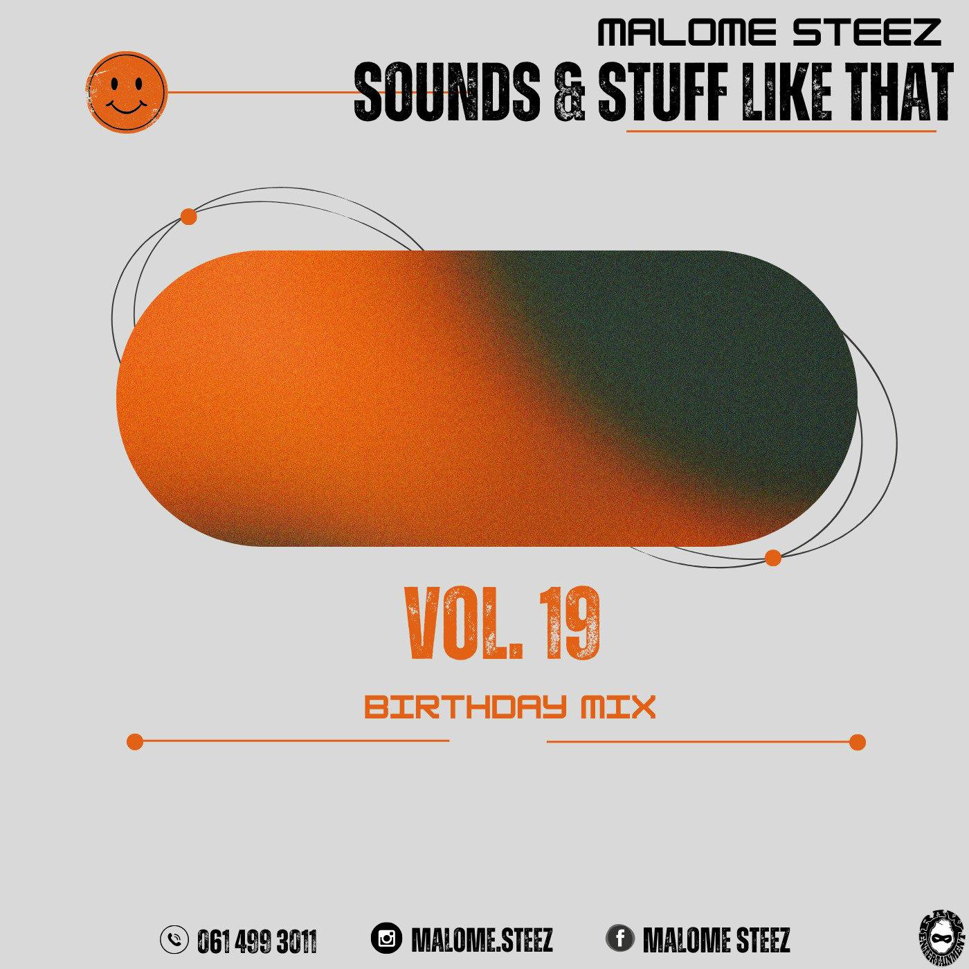 Sounds & Stuff Like That Vol. 19 - Malome Steez (podcast) | Listen Notes