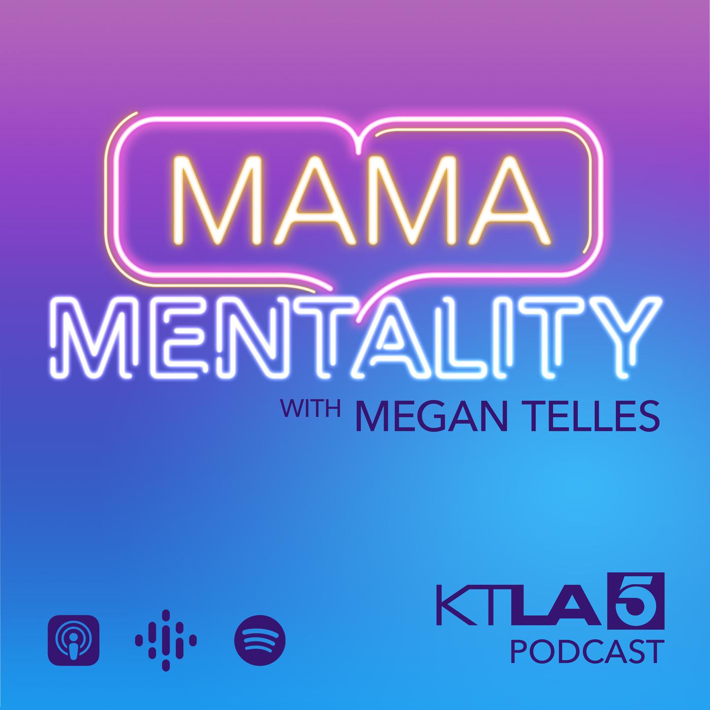 Mama Mentality with Megan Telles (podcast) - Tribune Audio Network ...