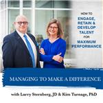 Managing to Make a Difference (podcast) - Larry Sternberg, J.D. and Kim ...