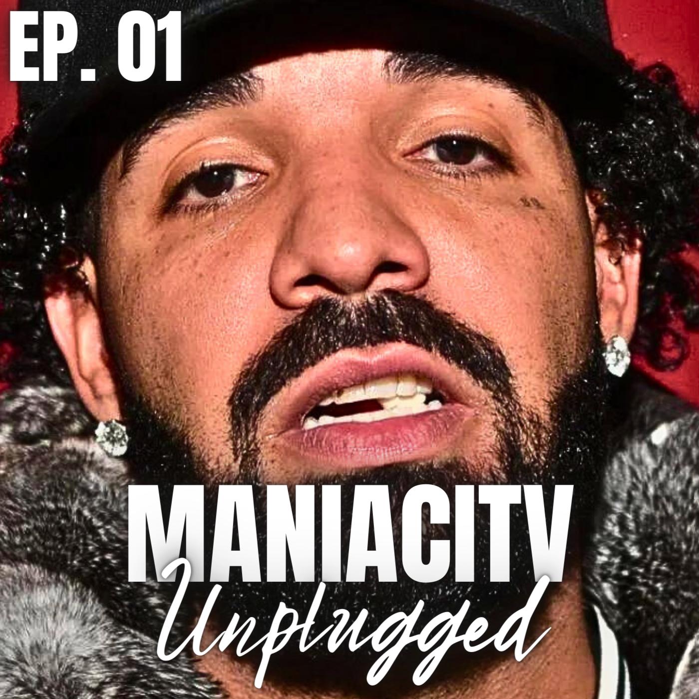 Drake Versus The Industry EP. 01 - MANIACITV UNPLUGGED (podcast ...