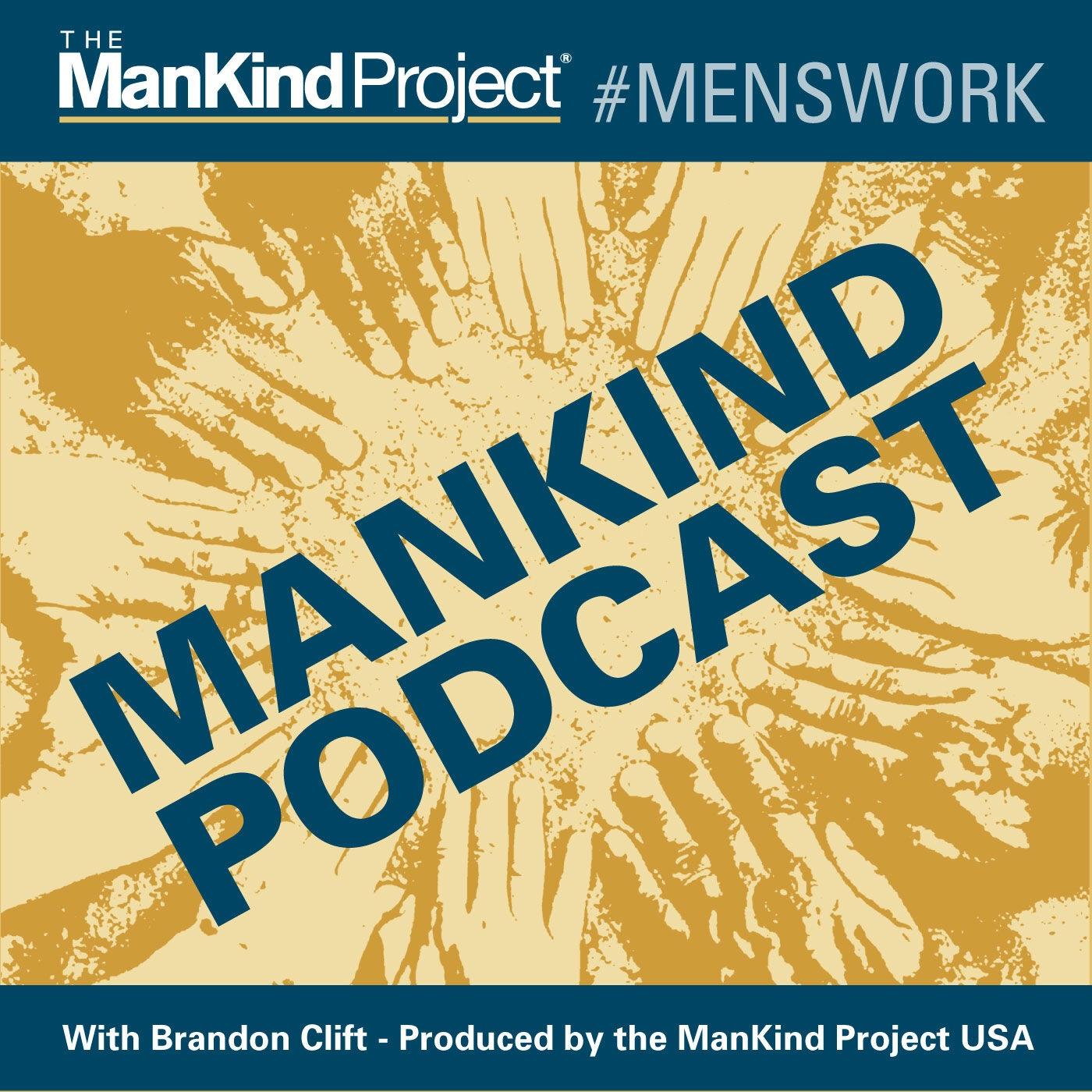 ManKind Podcast - ManKind Project USA | Listen Notes