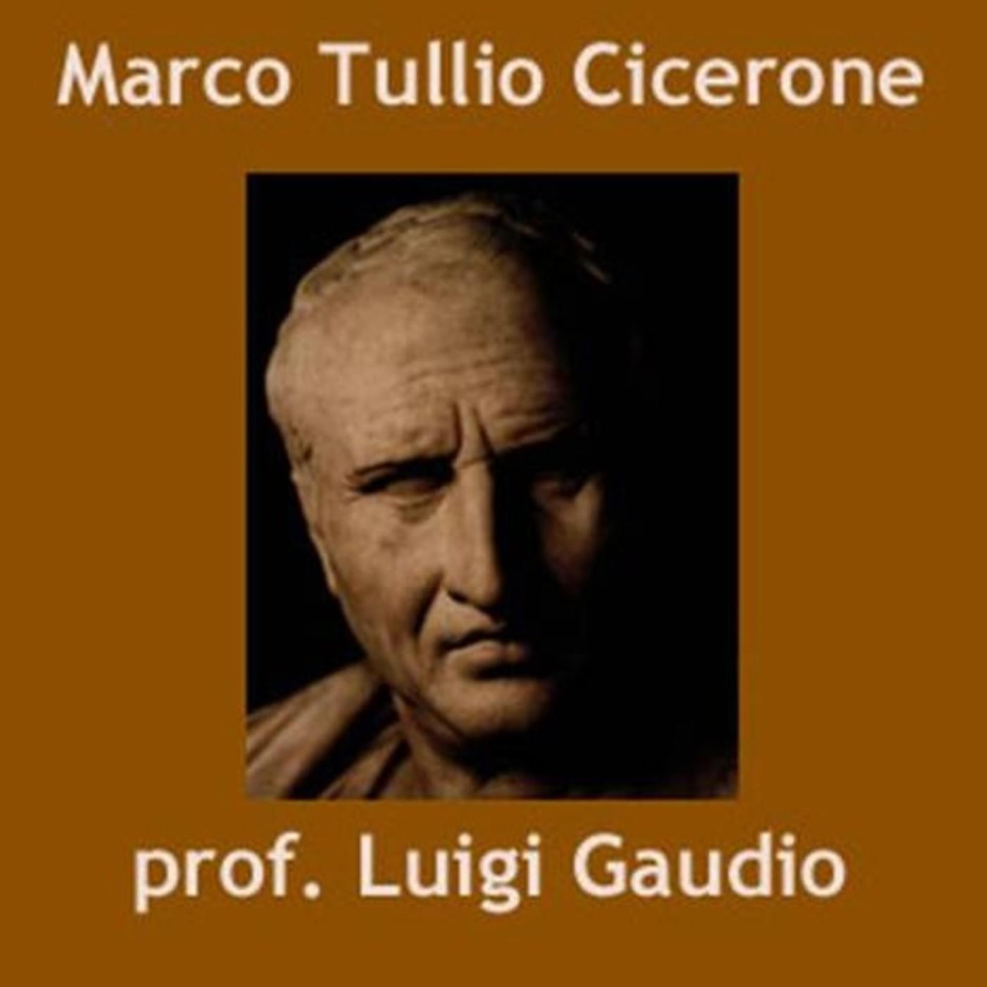 Marco Tullio Cicerone (podcast) - Luigi Gaudio | Listen Notes