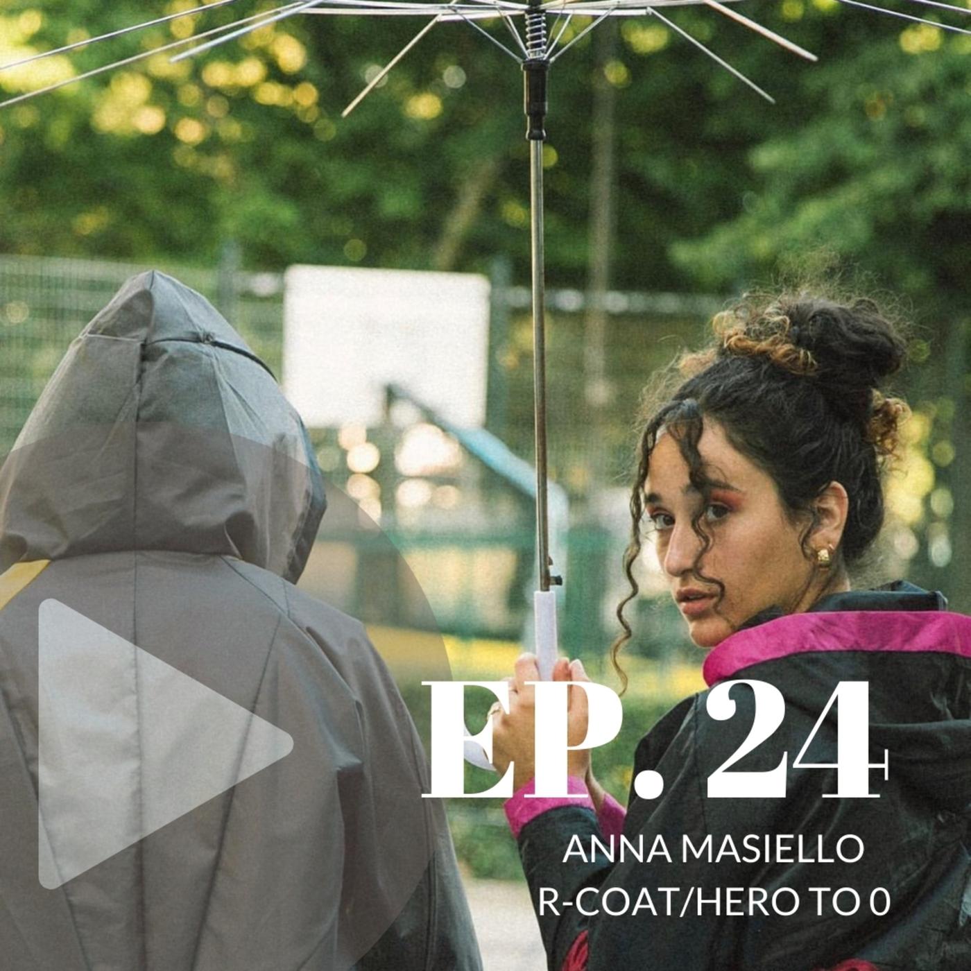 Anna Masiello, Hero to 0 & R-Coat (episódio 24) - Maria Granel (podcast ...