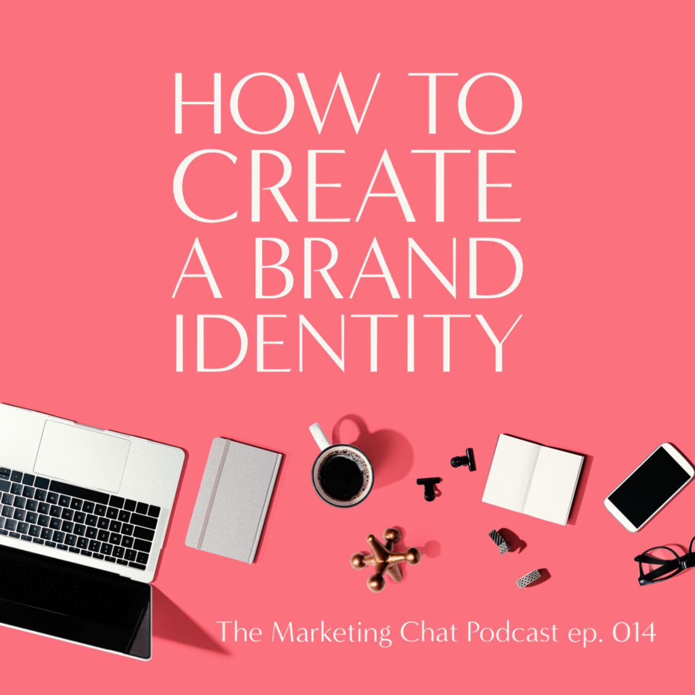 How to Create a Brand Identity - Marketing Chat Podcast with Angela ...