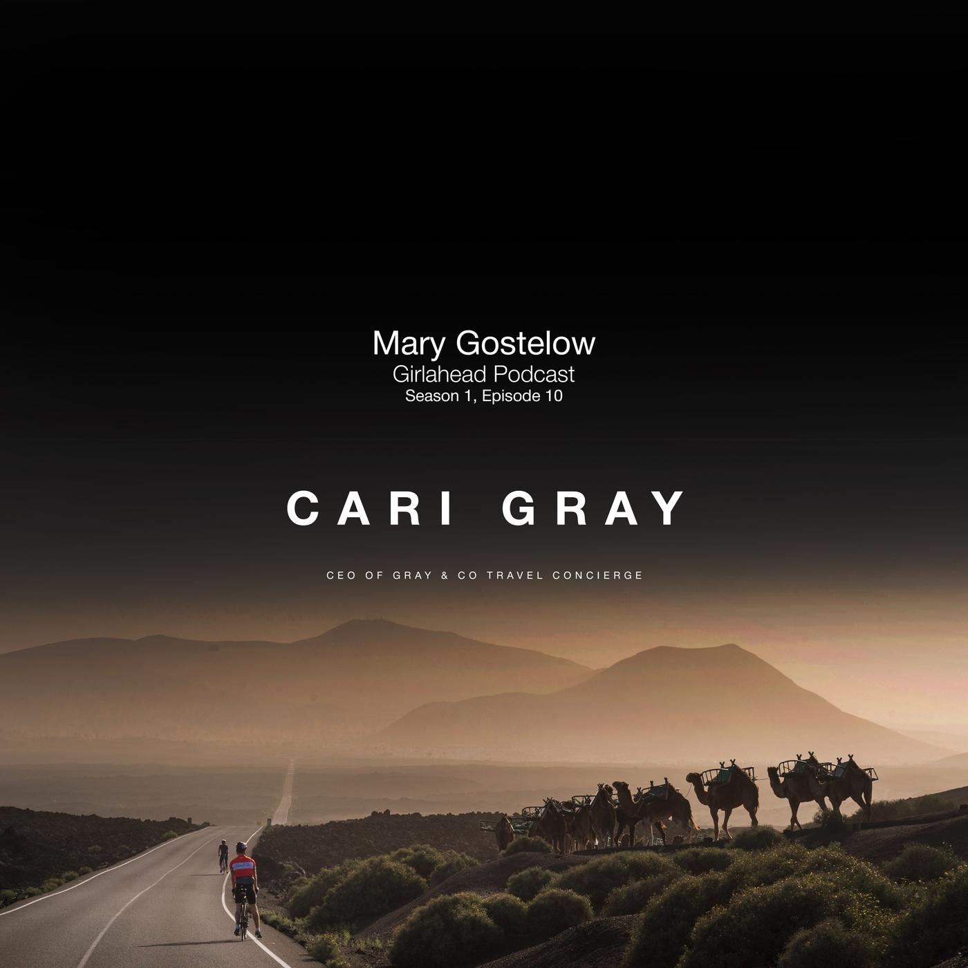 Cari Gray - CEO of Gray & Co Travel Concierge - Mary Gostelow Girlahead ...