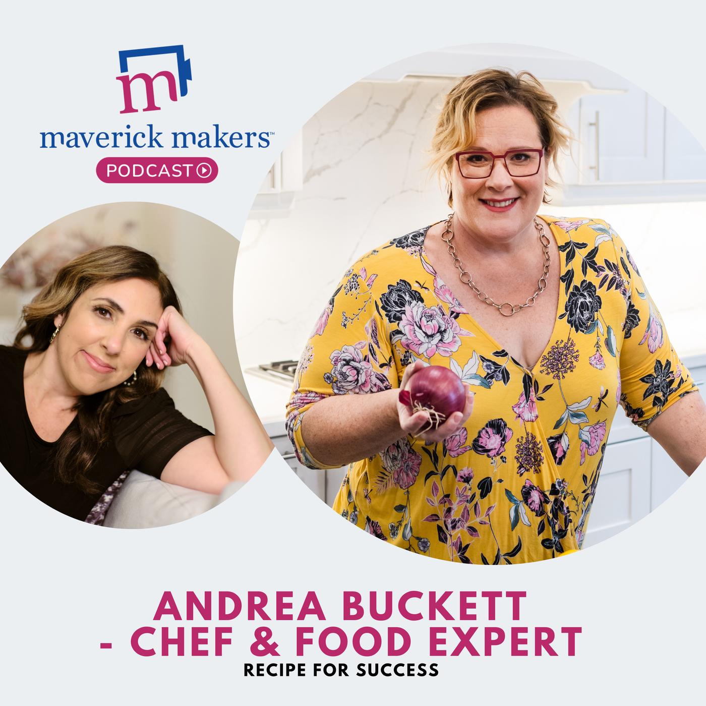 Andrea Buckett: What's the Recipe for Success? - Maverick Makers ...