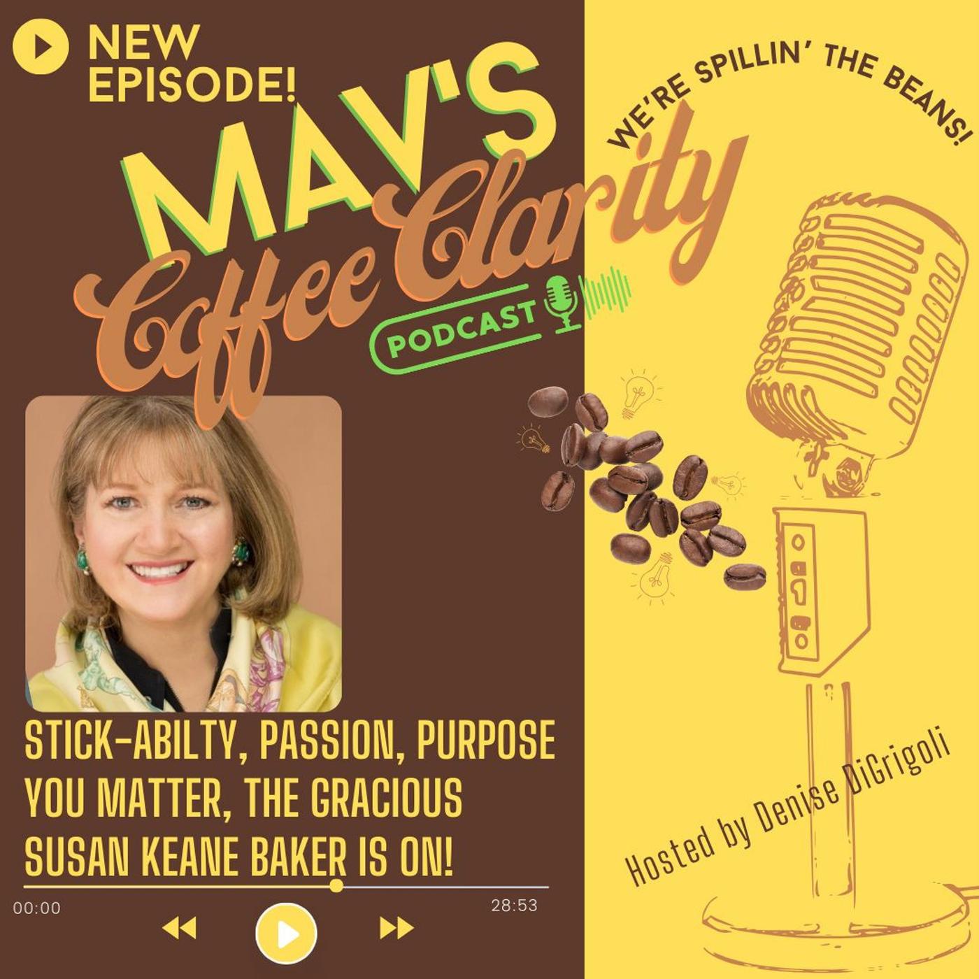 EP 109: Susan Baker -Passion, Purpose, YOU Matter, Susan Keane Baker ...