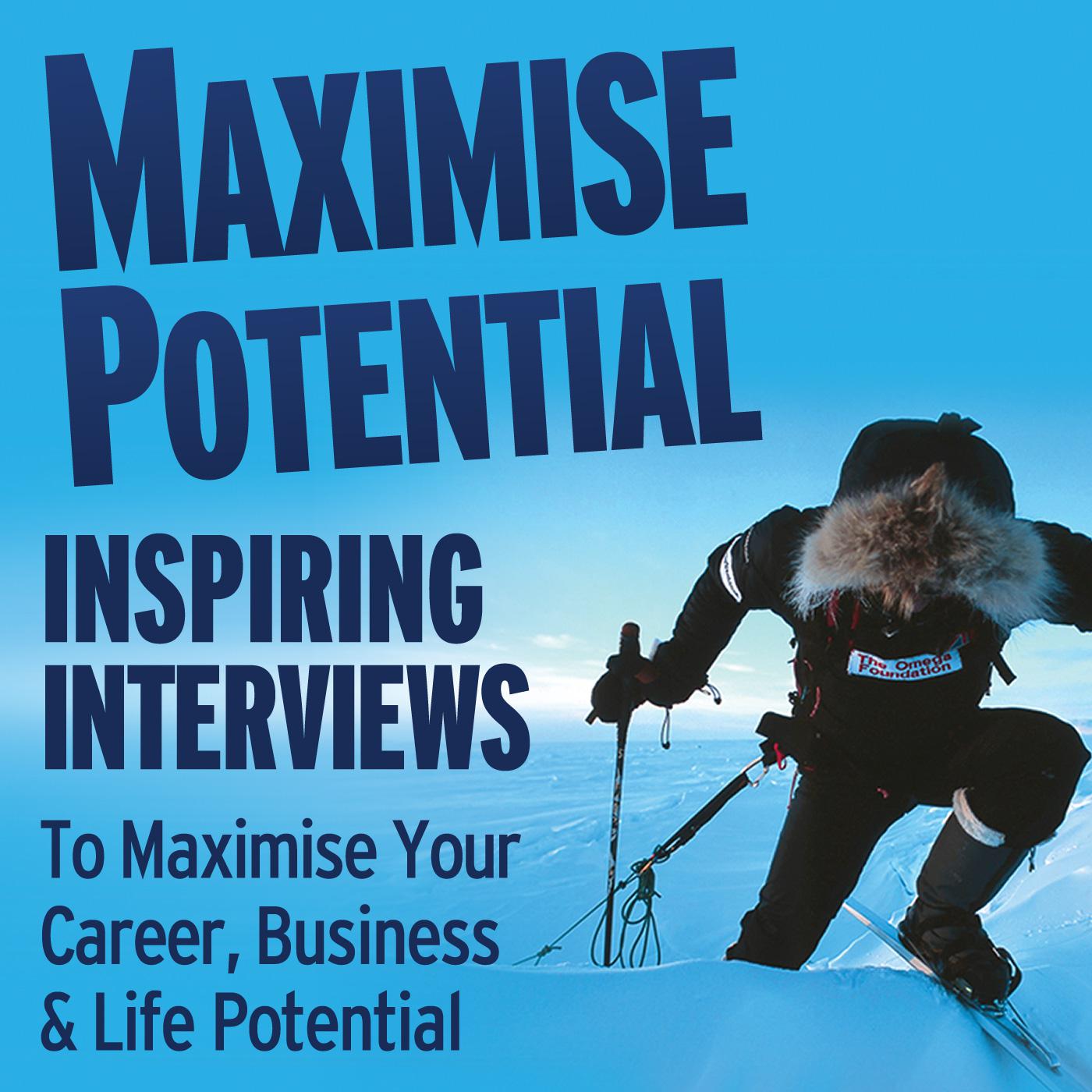 Maximise Your Potential Podcast - MaximisePotential.co.uk | Listen Notes