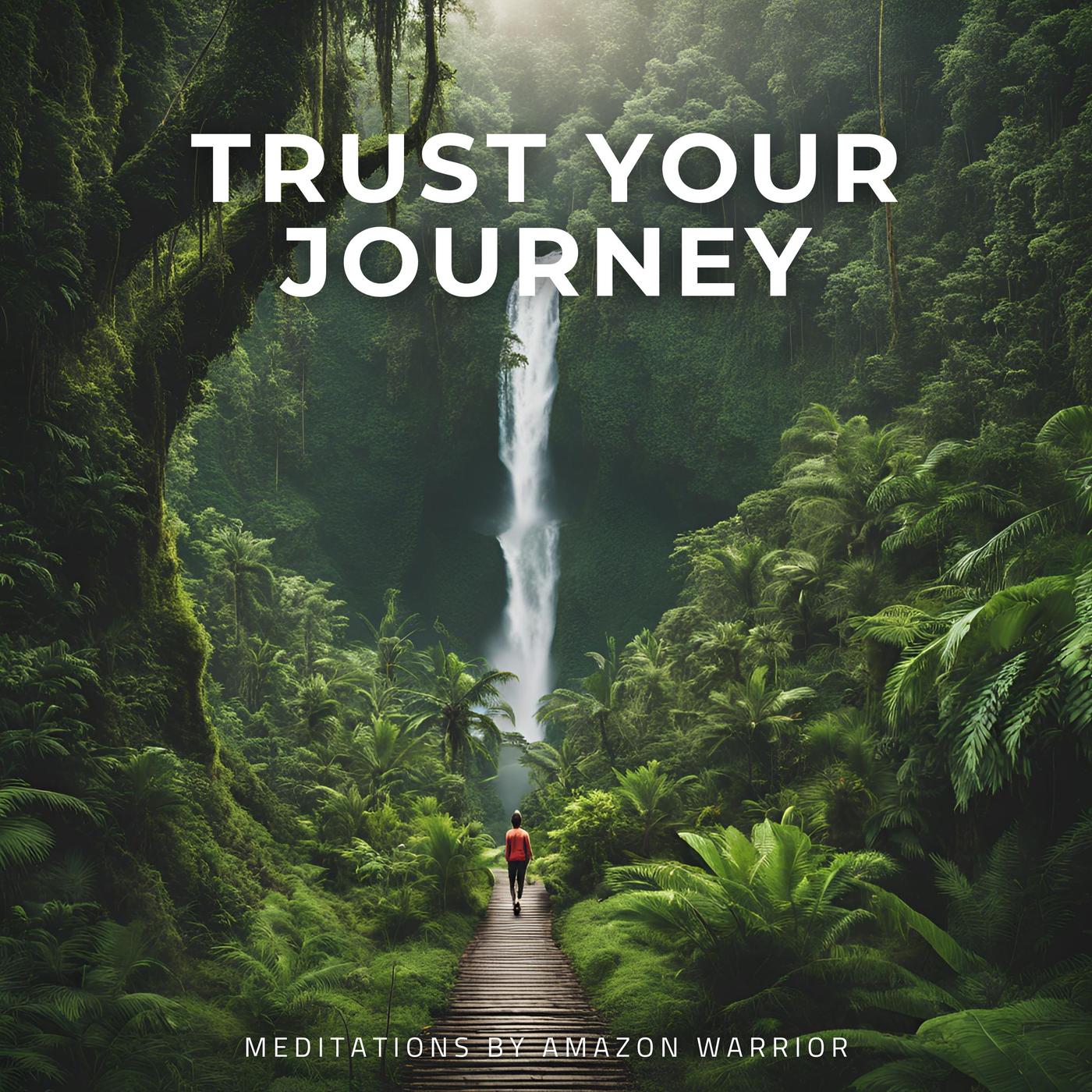 Guided Meditation to Trust Your Journey - You Are Exactly Where You're ...
